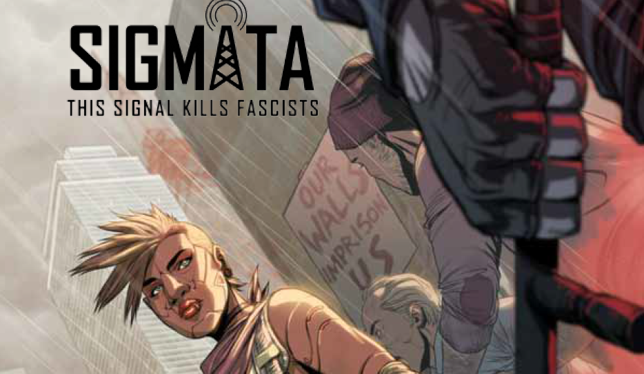 Sigmata - This Signal Kills Fascists: L'Anteprima - GDRItalia